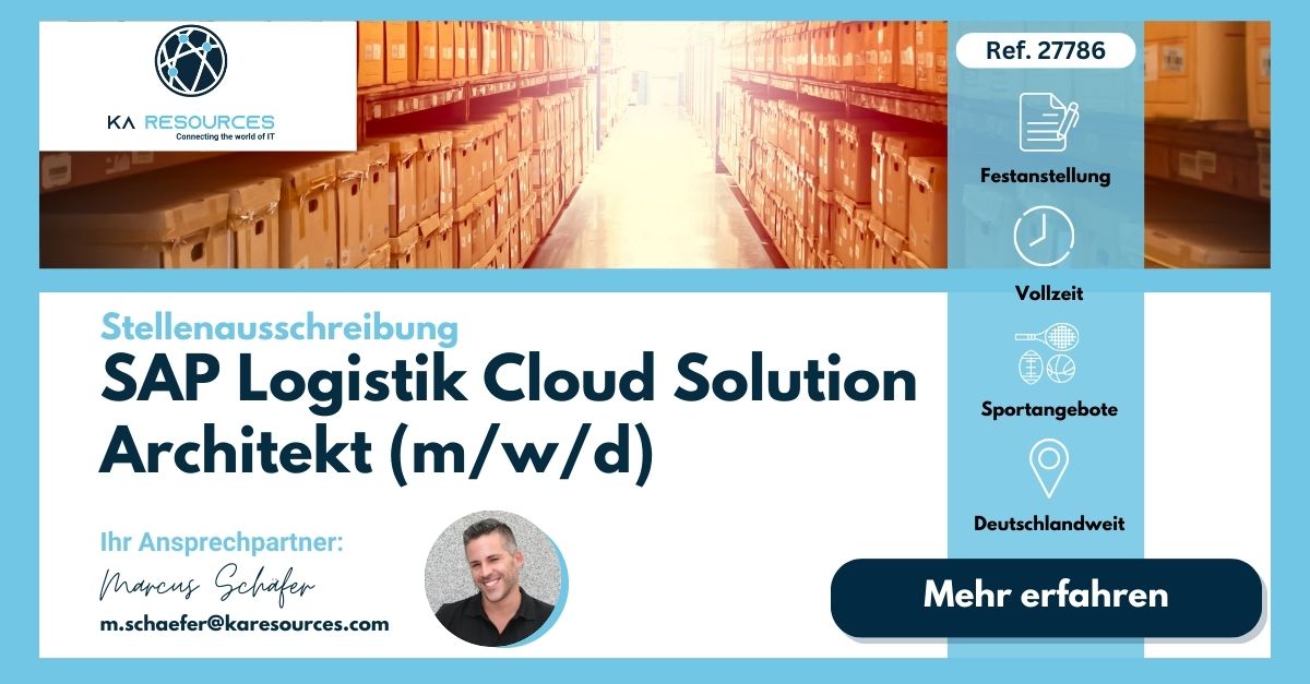 SAP Solution Architekt Logistik - S/4HANA - (m/w/d) - KA Resources